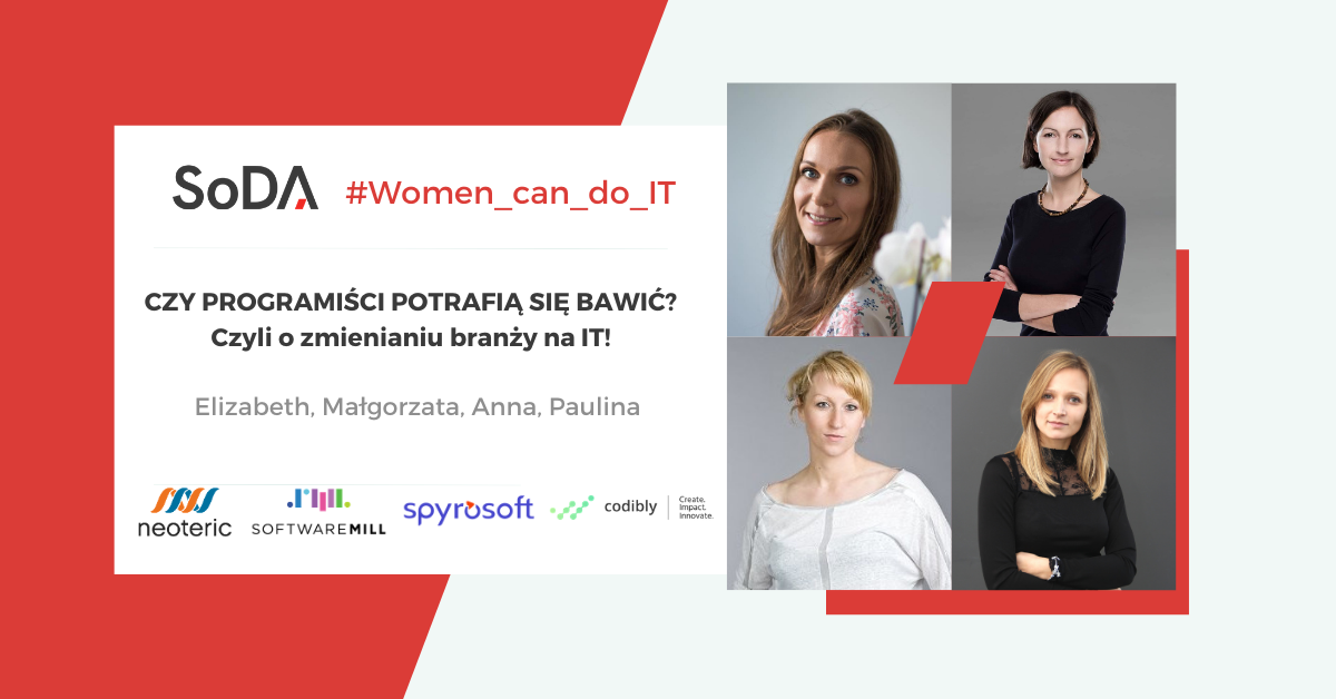 Women Can Do IT: Czy programiści potrafią się bawić? - SoDA