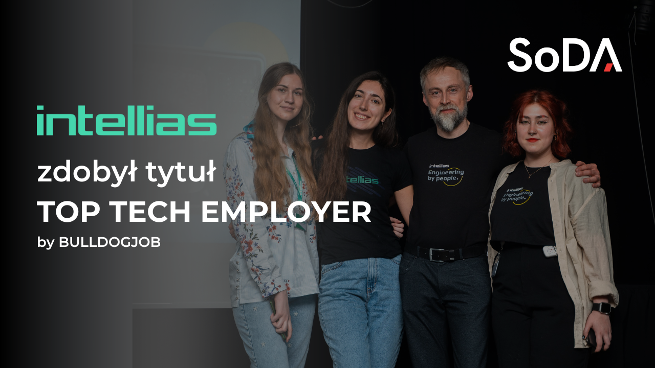 SoDA Case study: Jak Intellias stał się Top Tech Employerem? - SoDA SoDA Case study: Jak Intellias stał się Top Tech Employerem? - SoDA